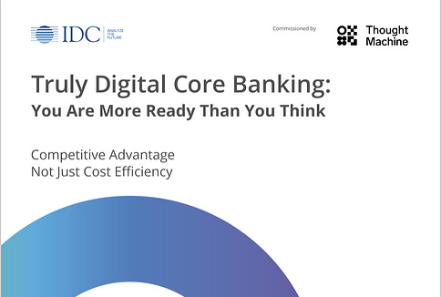Truly Digital Core Banking: You Are More Ready Than You Think